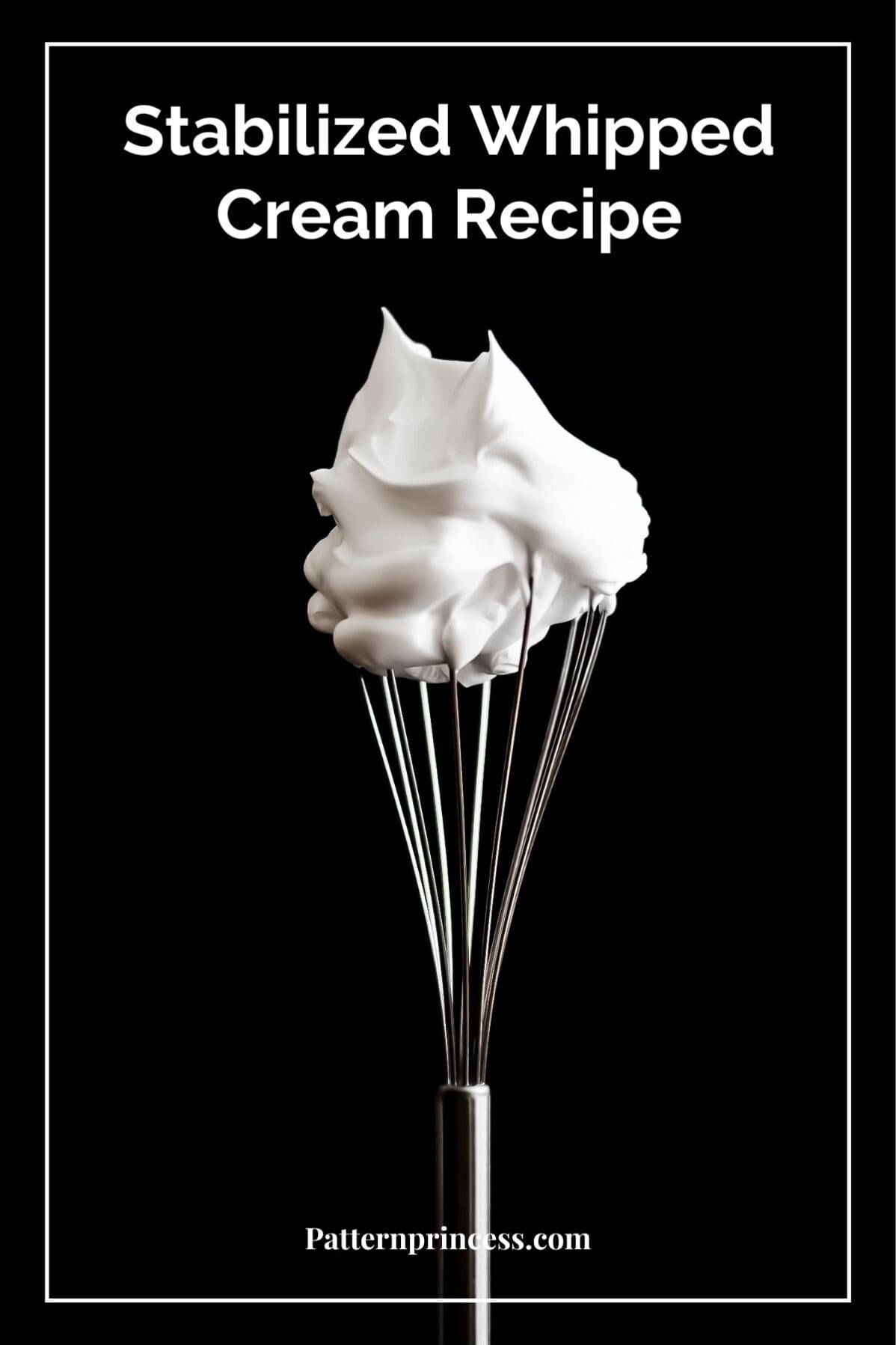 How to Make Sweet Stabilized Whipped Cream 7 Ways - Pattern Princess
