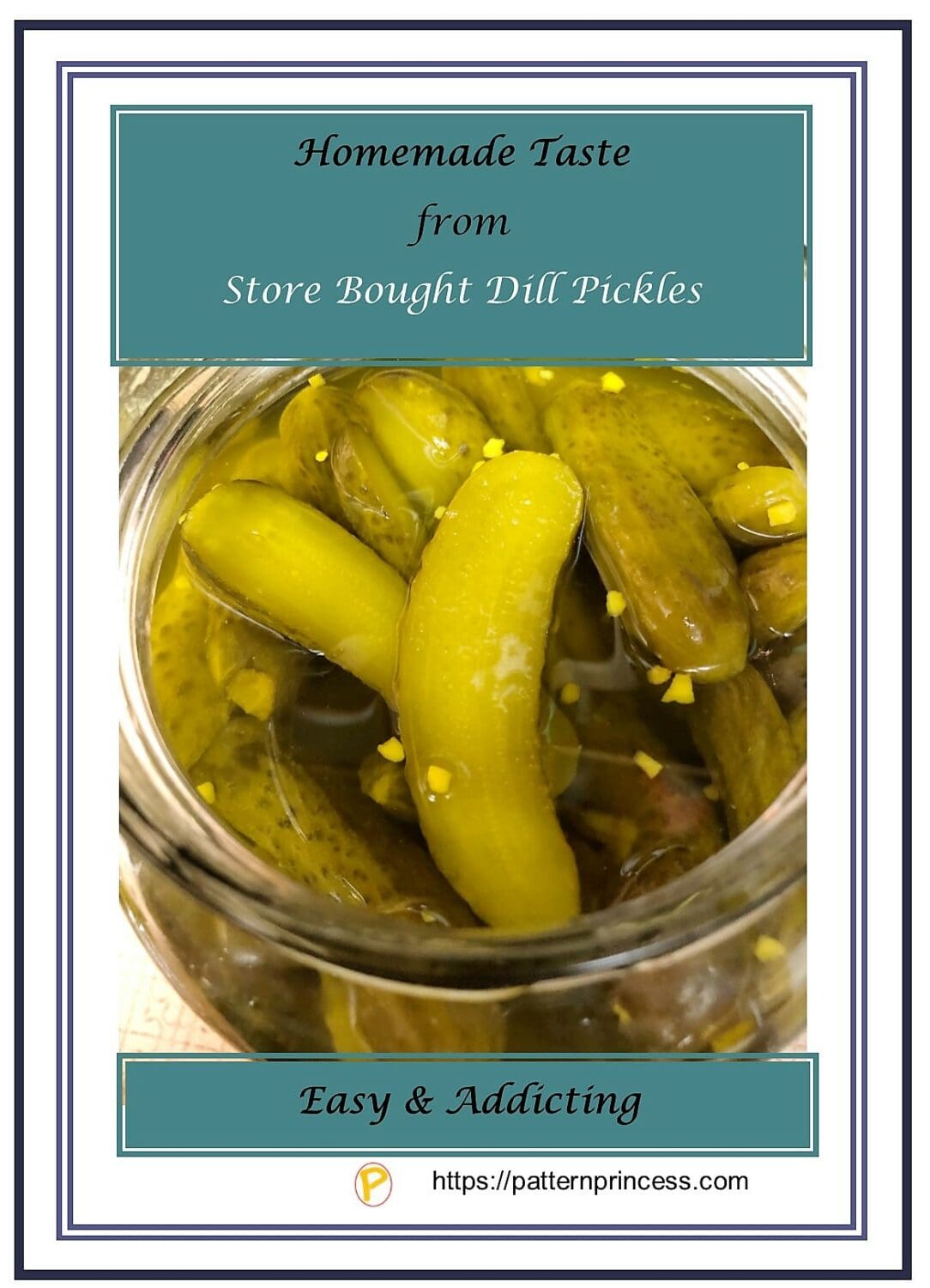 Homemade Taste from Store Bought Pickles - Pattern Princess