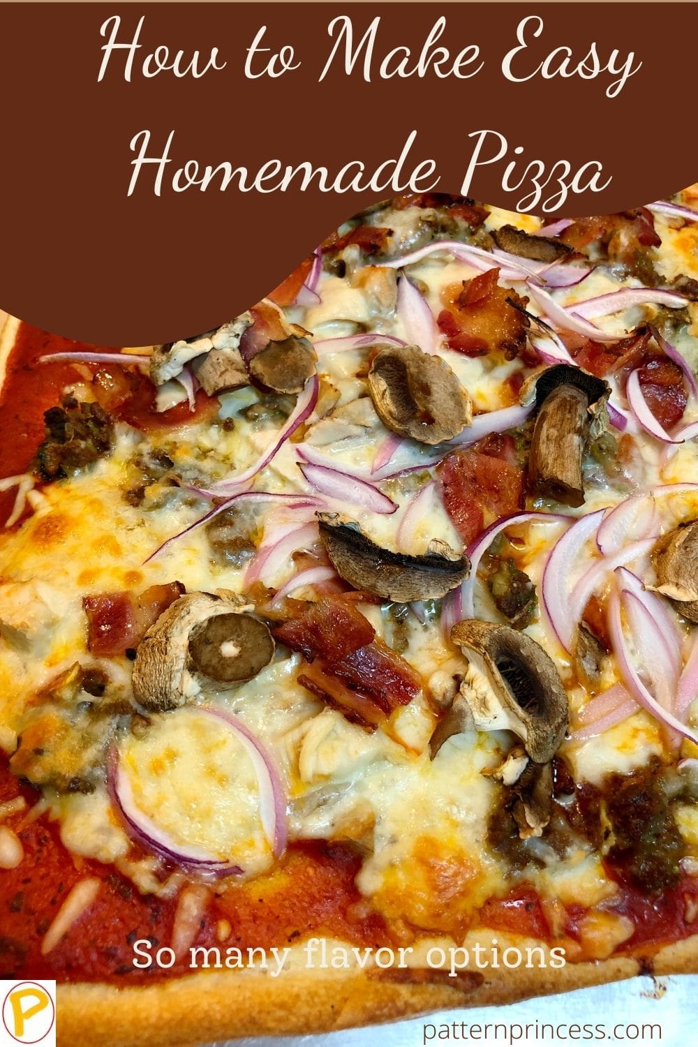 How to Make Easy Homemade Pizza - Pattern Princess