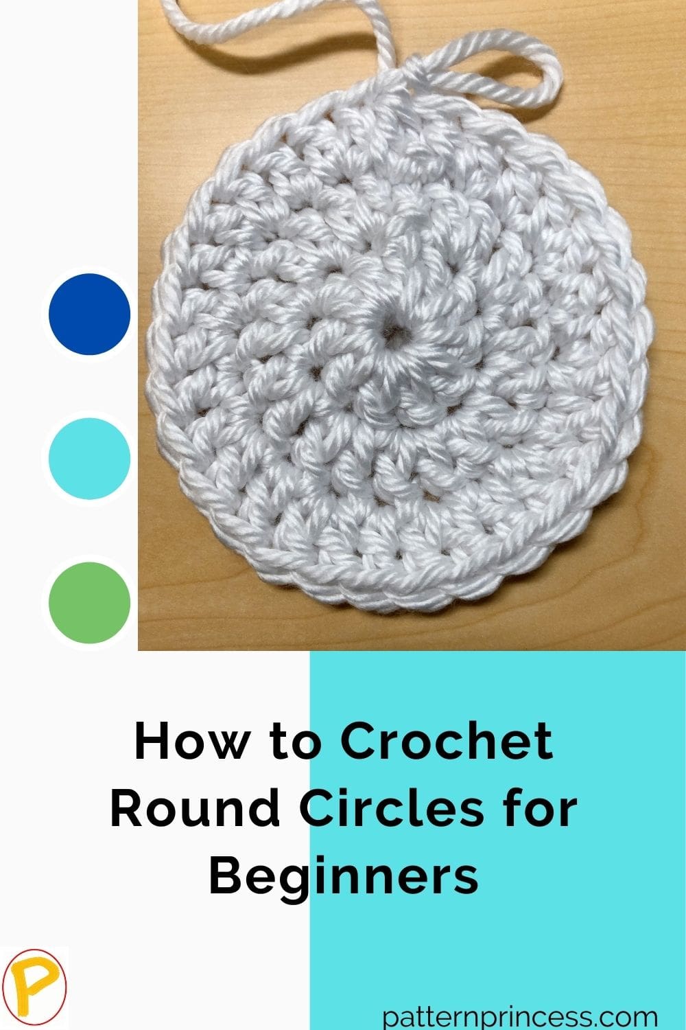 How to Crochet Round Circles for Beginners - Pattern Princess