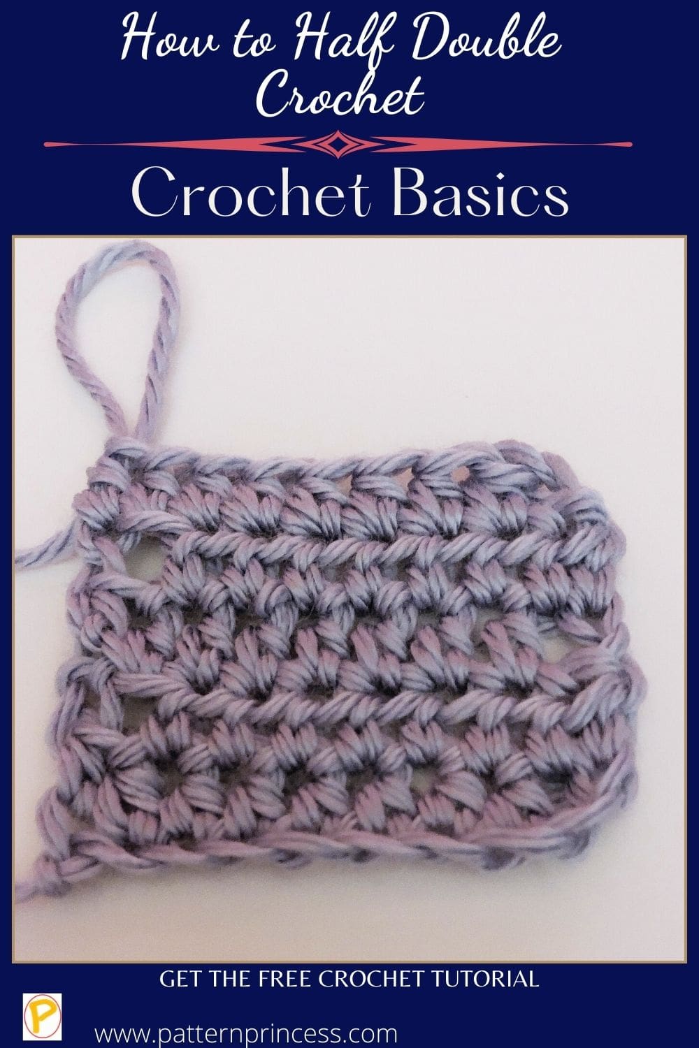 How to Work Half Double Crochet Stitch (HDC) Tutorial - Pattern Princess