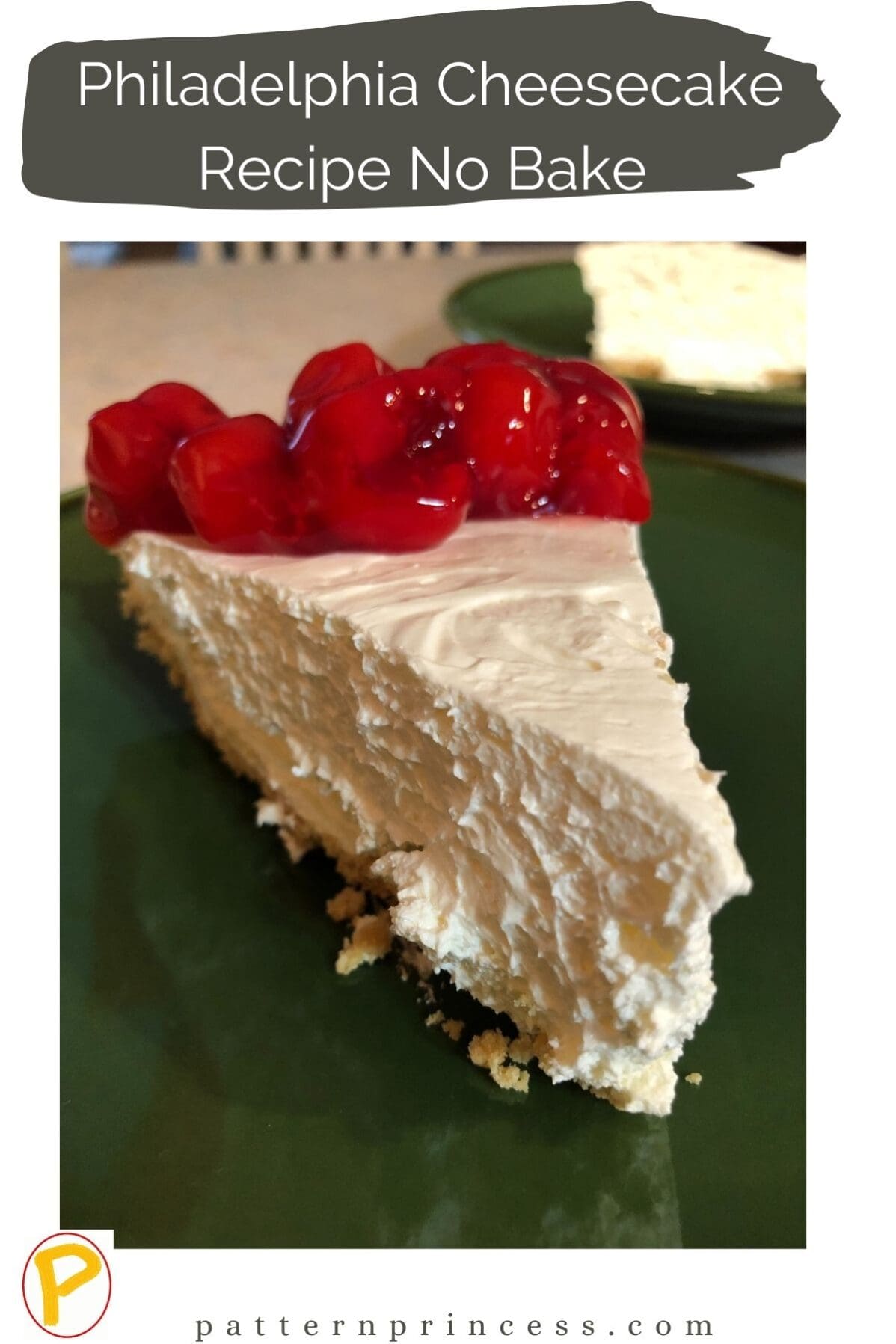 Philadelphia Cheesecake Recipe Easy No Bake - Pattern Princess