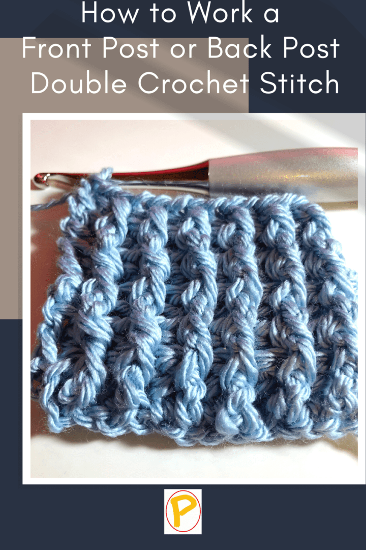 How to Work a Front Post or Back Post Double Crochet Stitch - Pattern ...