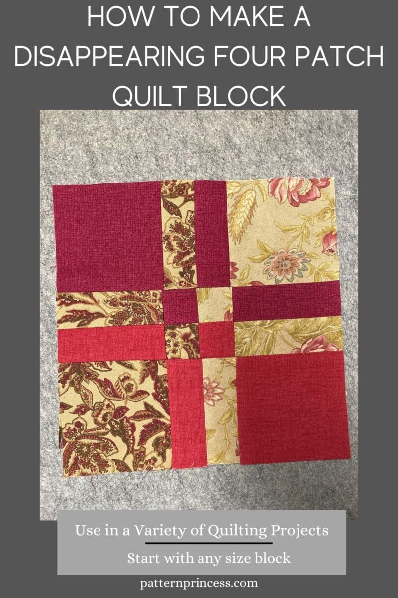 How to Make a Disappearing Four Patch Quilt Block - Pattern Princess