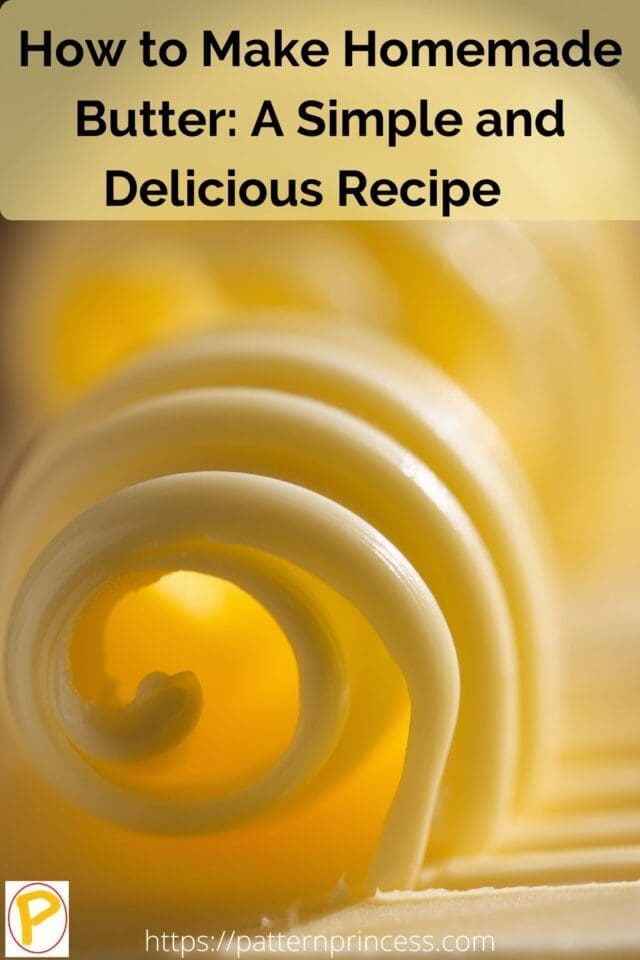 How to Make Homemade Butter: A Simple Recipe - Pattern Princess