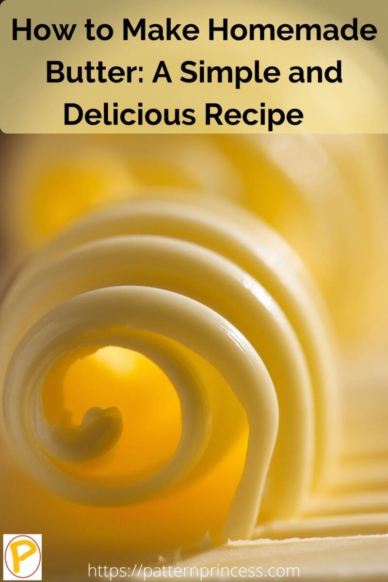 How to Make Homemade Butter: A Simple Recipe - Pattern Princess