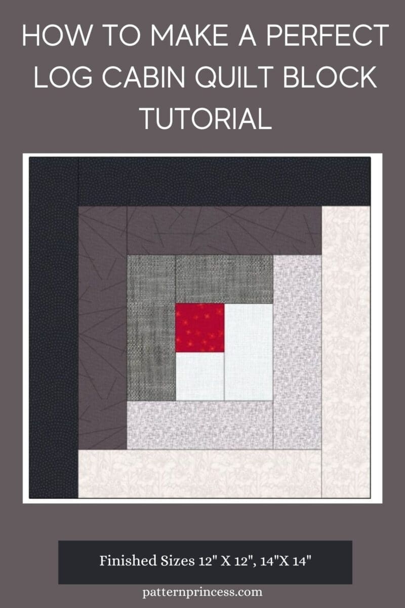 How to Make a Perfect Log Cabin Quilt Block Tutorial - Pattern Princess