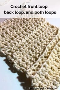 Crochet front loop, back loop, and both loops - Pattern Princess