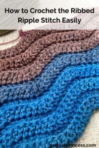 How to Crochet the Ribbed Ripple Stitch Easily - Pattern Princess